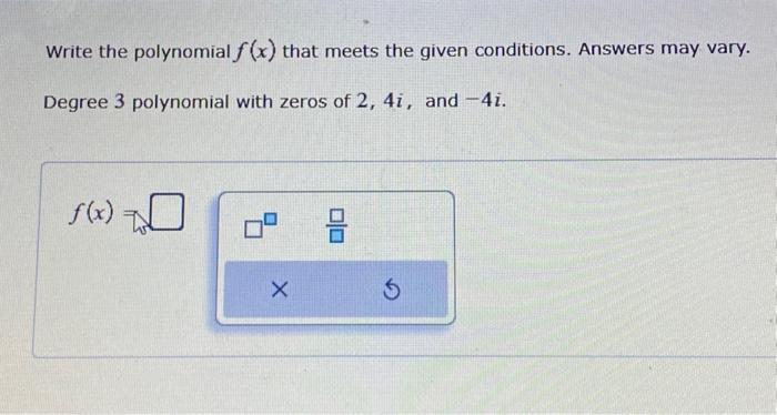 Solved Write the polynomial f(x) that meets the given | Chegg.com