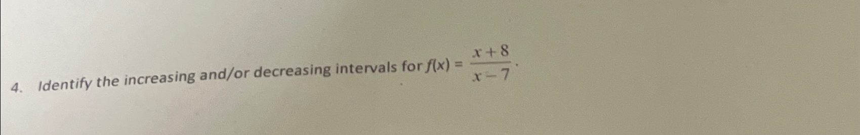 Solved Identify the increasing and/or decreasing intervals | Chegg.com