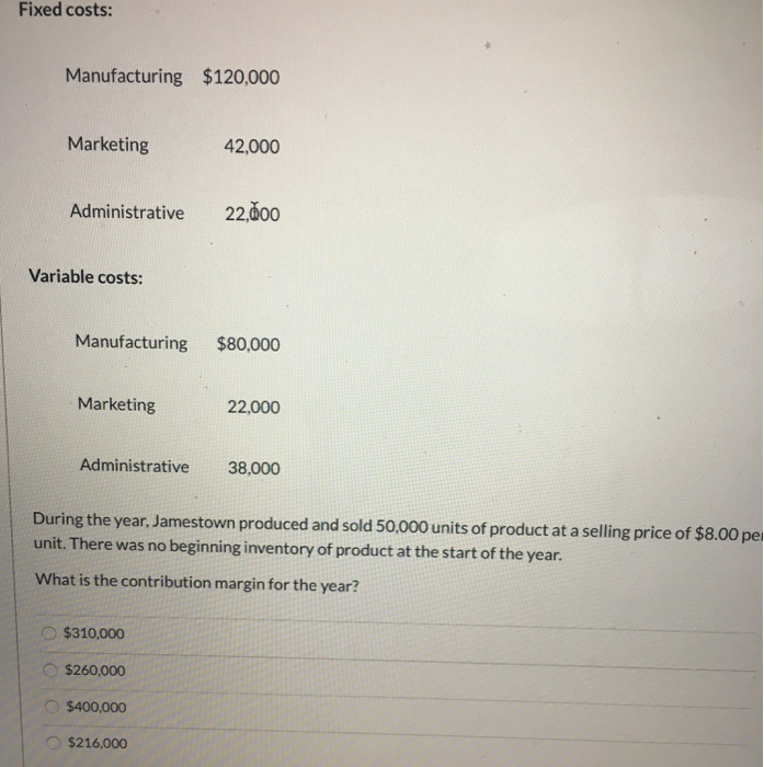 Solved Fixed costs: Manufacturing $120,000 Marketing 42,000 | Chegg.com