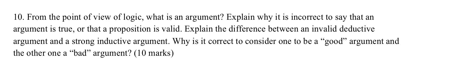 Solved From the point of view of logic, what is an argument? | Chegg.com