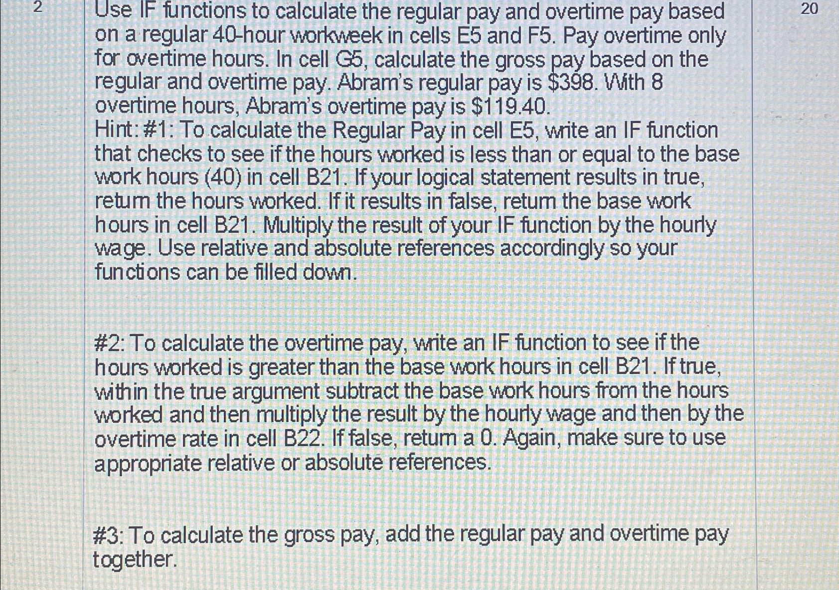Solved Use IF functions to calculate the regular pay and | Chegg.com