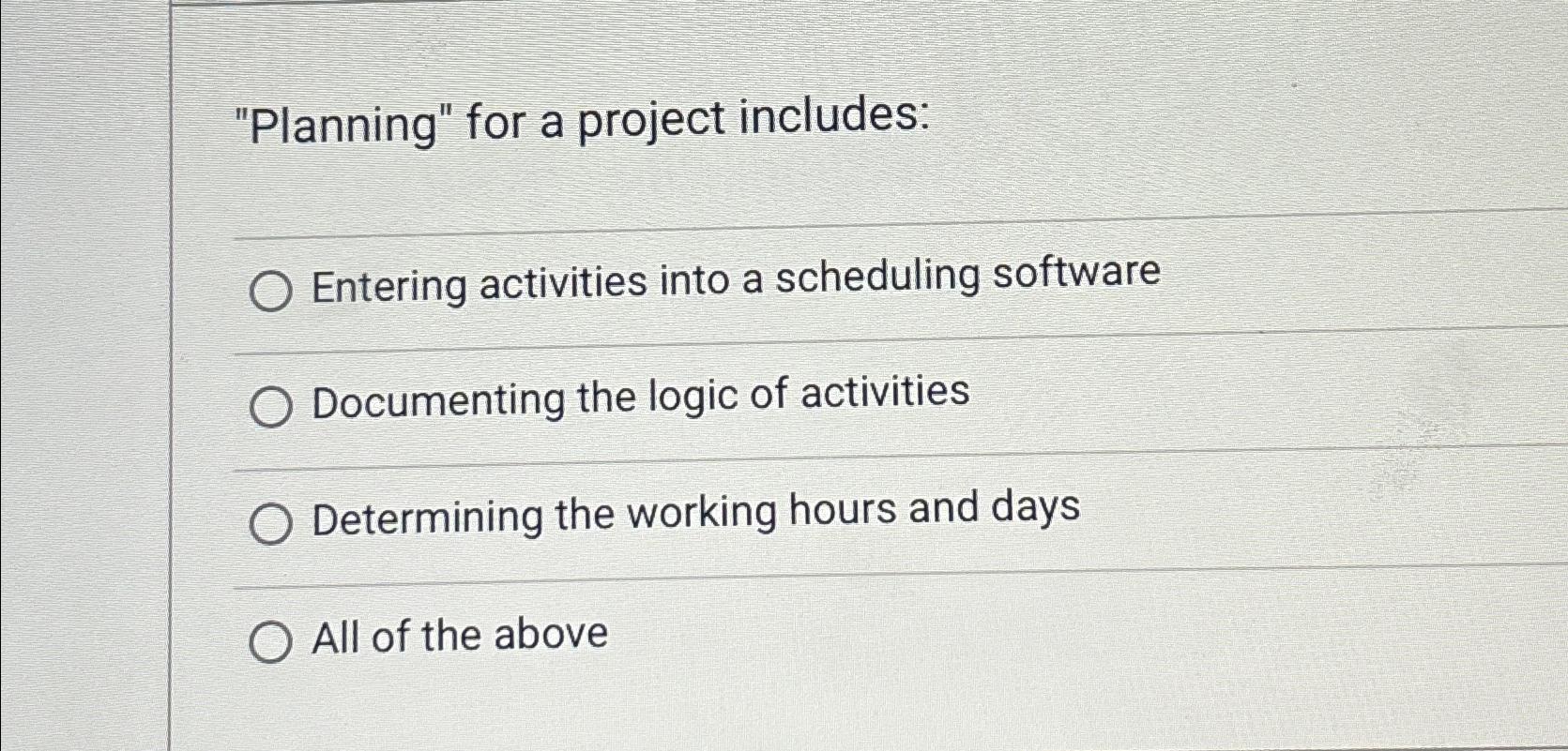 Solved "Planning" for a project includes:Entering activities | Chegg.com