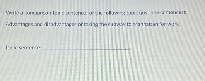 Write a comparison topic sentence for the following | Chegg.com