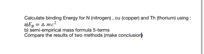 Solved Calculate binding Energy for N (nitrogen), cu | Chegg.com
