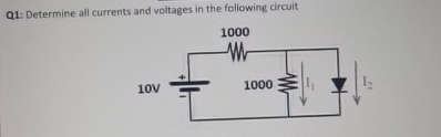 Solved Q1: Determine all currents and voltages in the | Chegg.com