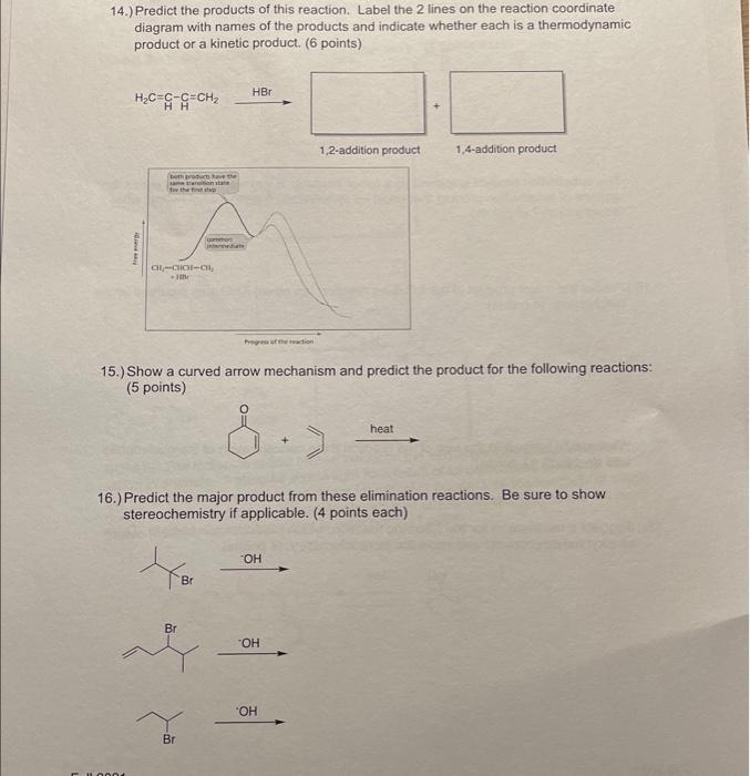 Solved 14.) Predict the products of this reaction. Label the | Chegg.com