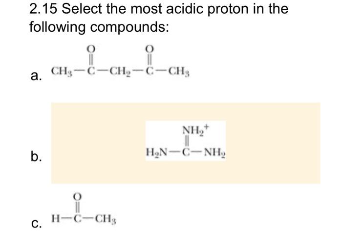 Solved 2.15 Select the most acidic proton in the following | Chegg.com