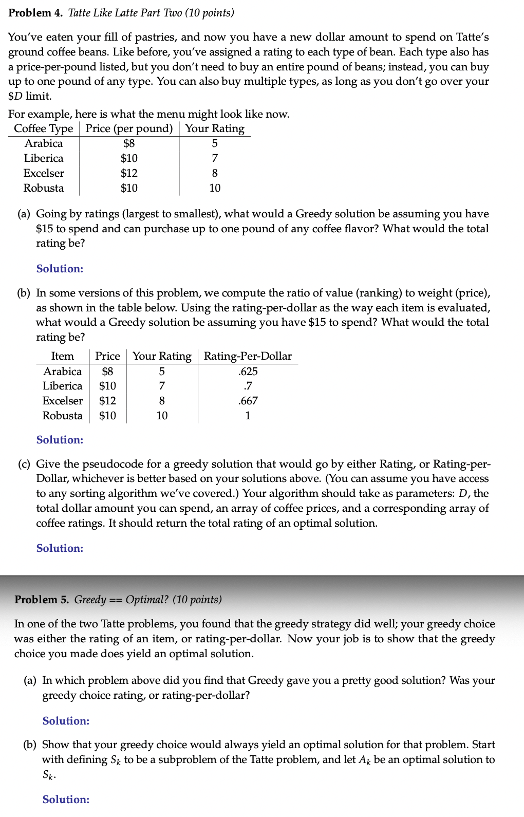 Solved Problem 5. ﻿Greedy == ﻿Optimal? (10 ﻿points)In one of | Chegg.com