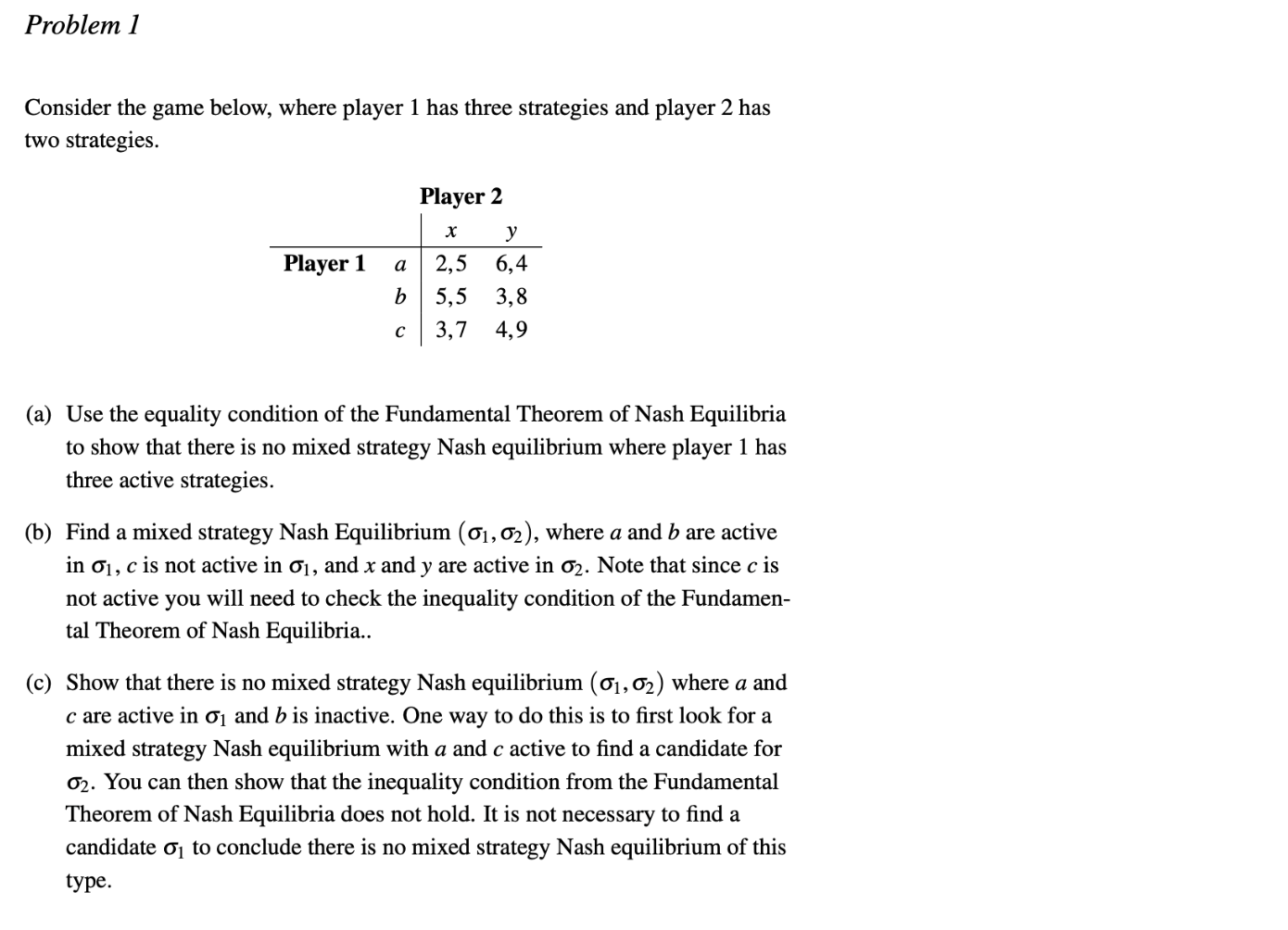 Solved Problem 1Consider the game below, where player 1 ﻿has | Chegg.com