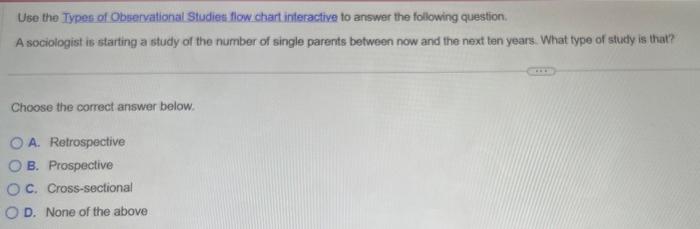 Solved Use the Typen of Observational Studies flow chart | Chegg.com