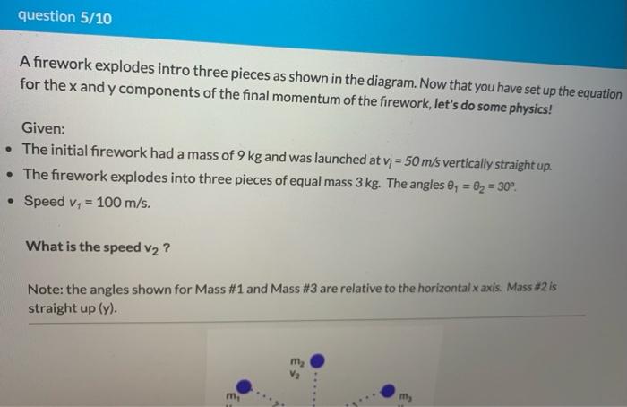 Solved question 5/10 A firework explodes intro three pieces | Chegg.com