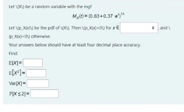 Solved Let (X) be a random variable with the mgf My(t) = | Chegg.com