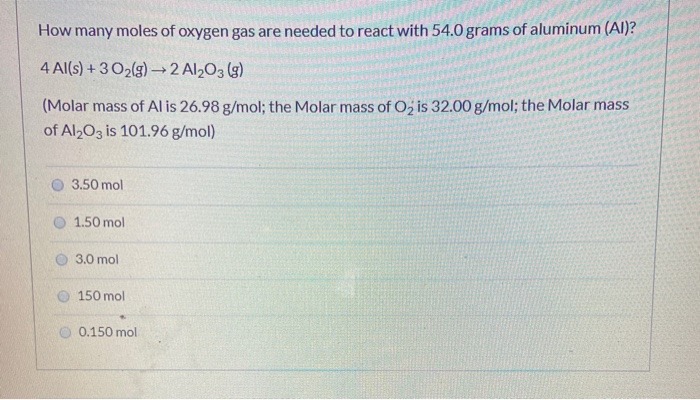 Solved How many moles of oxygen gas are needed to react with | Chegg.com