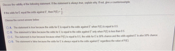 Solved If the odds for E equal the odds against E', then | Chegg.com