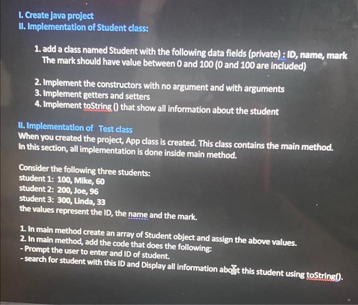 Solved 1. Create java project II. Implementation of Student | Chegg.com