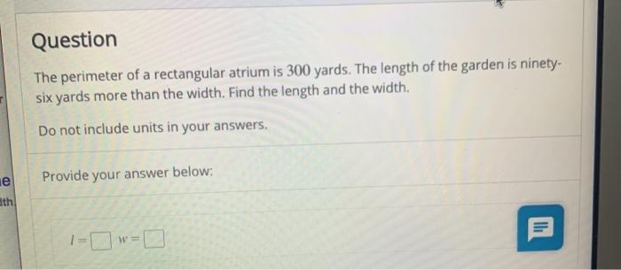 Solved Question The perimeter of a rectangular atrium is 300 | Chegg.com