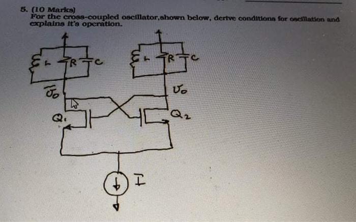 Solved 5. (10 Marks) For the cross-coupled oscillator,shown | Chegg.com