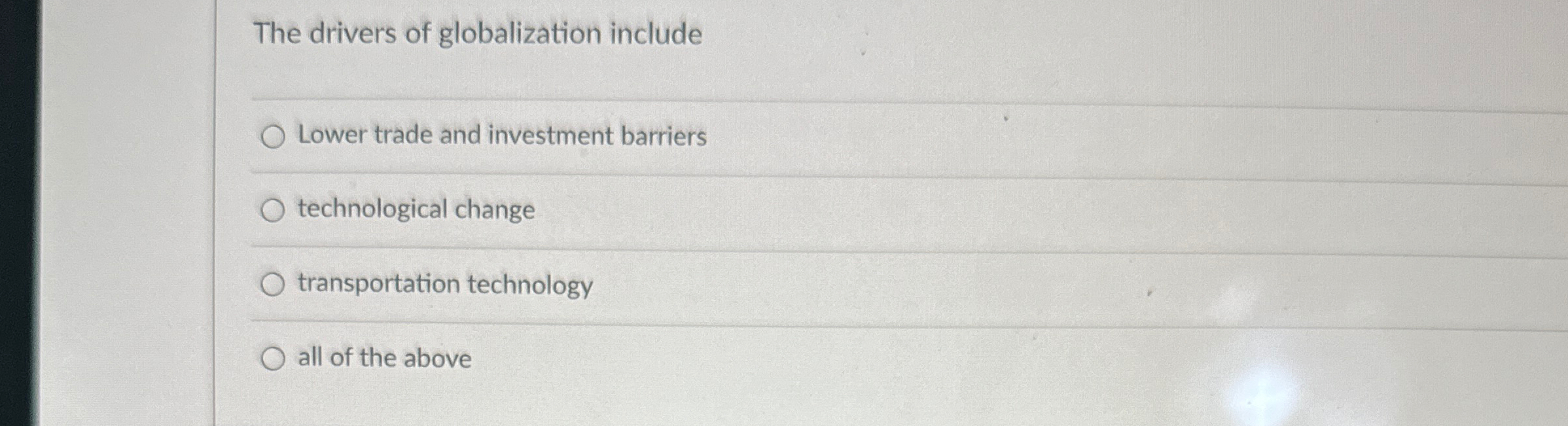Solved The drivers of globalization includeLower trade and | Chegg.com