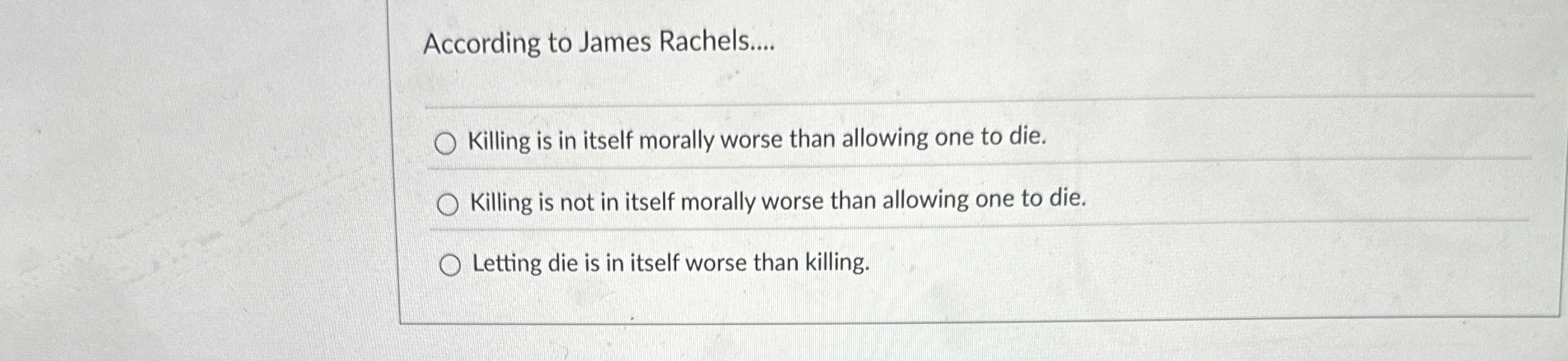 Solved According to James Rachels....Killing is in itself | Chegg.com
