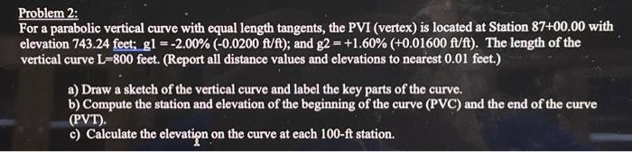 Solved Problem 2: For a parabolic vertical curve with equal | Chegg.com