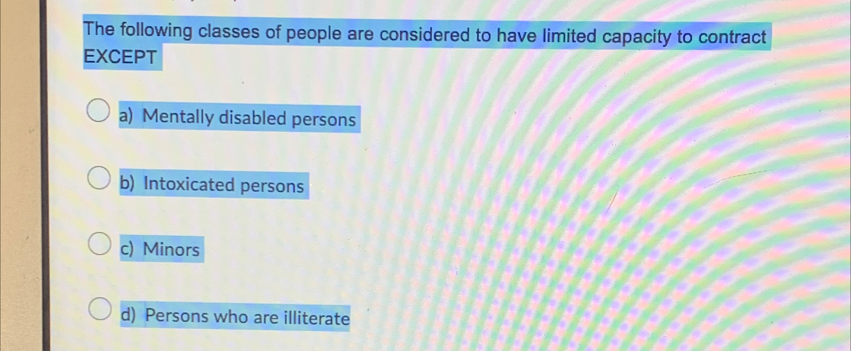 Solved The following classes of people are considered to | Chegg.com