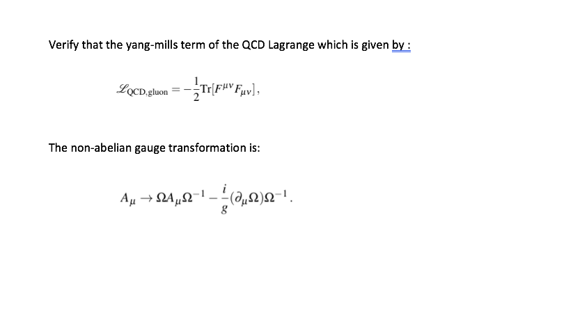 Verify that the yang-mills term of the QCD Lagrange | Chegg.com
