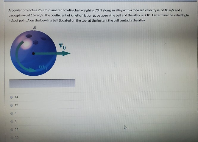 Solved A bowler projects a 25-cm-diameter bowling ball | Chegg.com