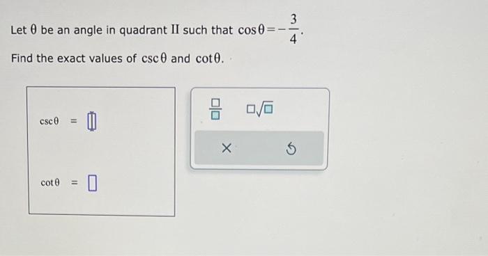Solved Let θ be an angle in quadrant II such that cosθ=−43. | Chegg.com
