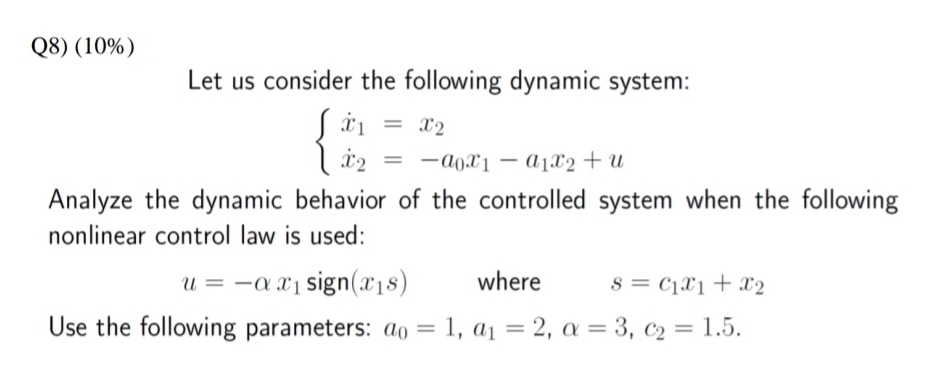 Solved Q8) (10%)Let us consider the following dynamic | Chegg.com