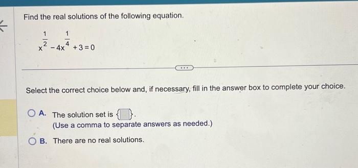Solved Find the real solutions of the following equation. | Chegg.com