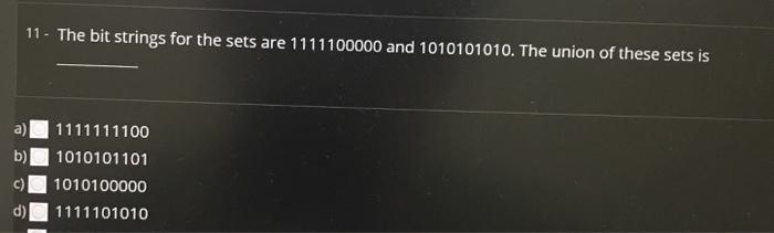Solved 11 - The bit strings for the sets are 1111100000 and | Chegg.com