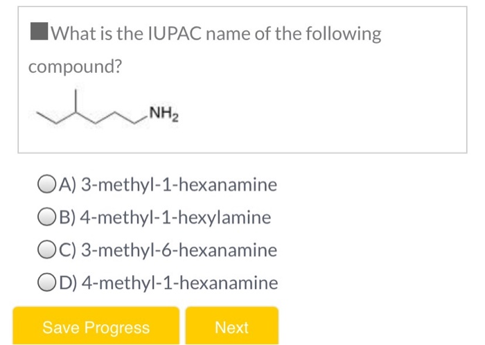 Solved What is the IUPAC name of the following compound? NH2 | Chegg.com