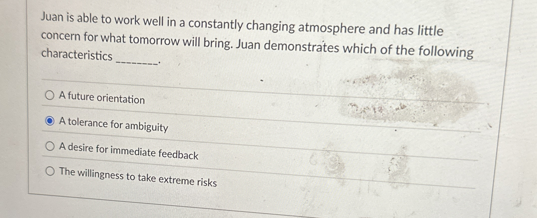 Juan is able to work well in a constantly changing | Chegg.com
