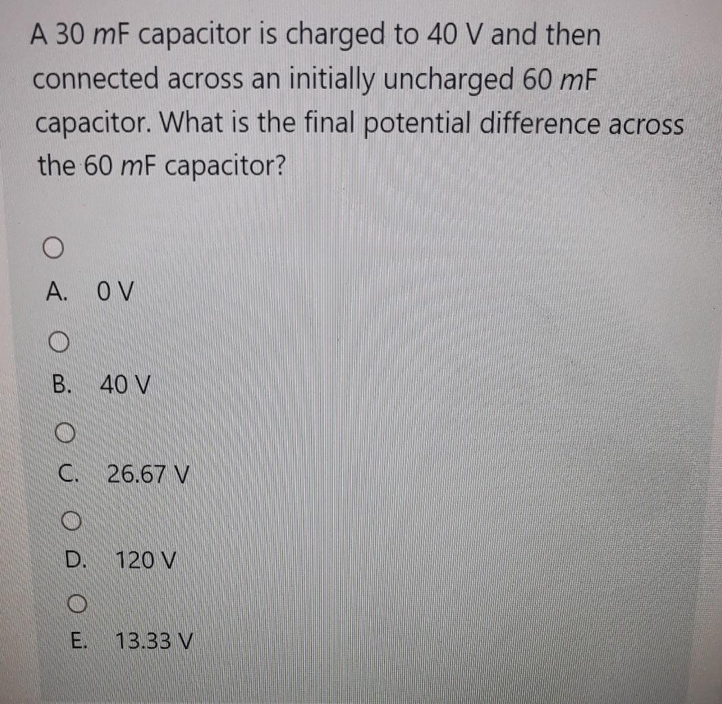 Solved A 30 mF capacitor is charged to 40 V and then | Chegg.com