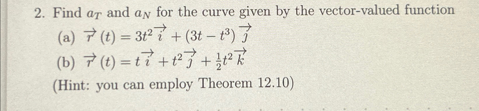 Solved Find aT ﻿and aN ﻿for the curve given by the | Chegg.com