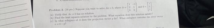 Solved Problom 2. (15 pai) Simpowe you want to nolve Az=b, | Chegg.com