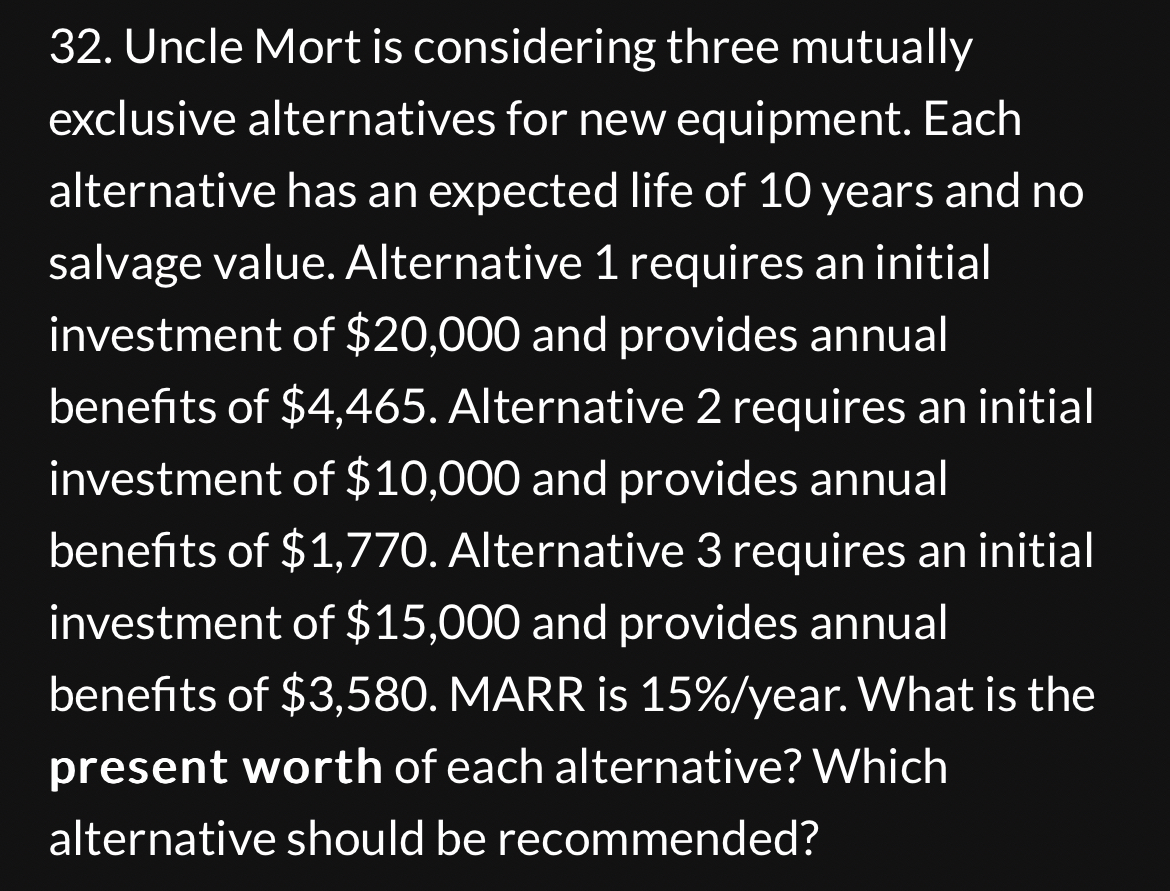 Solved Uncle Mort is considering three mutually exclusive | Chegg.com