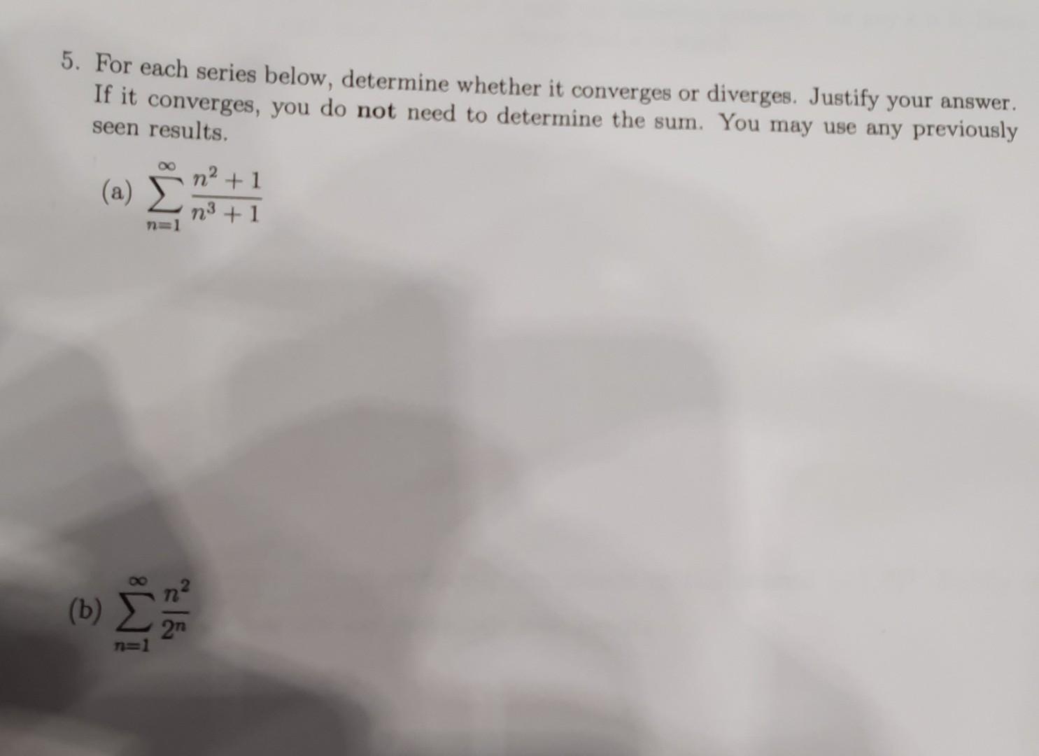 Solved 5. For each series below, determine whether it | Chegg.com