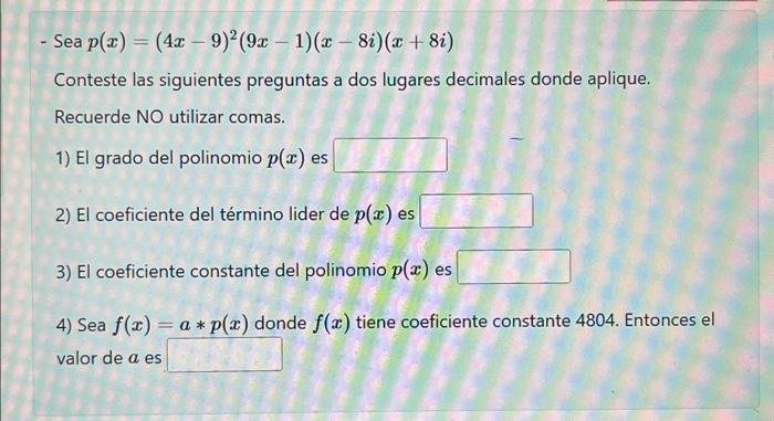 Solved - Sea p(x)=(4x−9)2(9x−1)(x−8i)(x+8i) Conteste las | Chegg.com