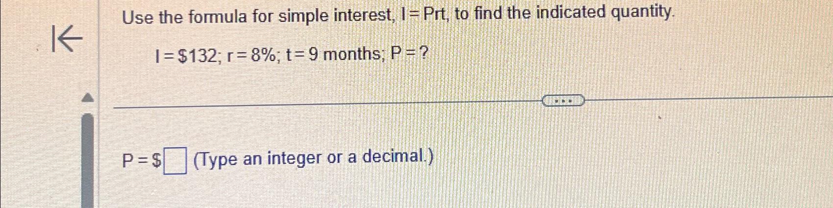 Use the formula for simple interest, I=Prt, ﻿to find | Chegg.com