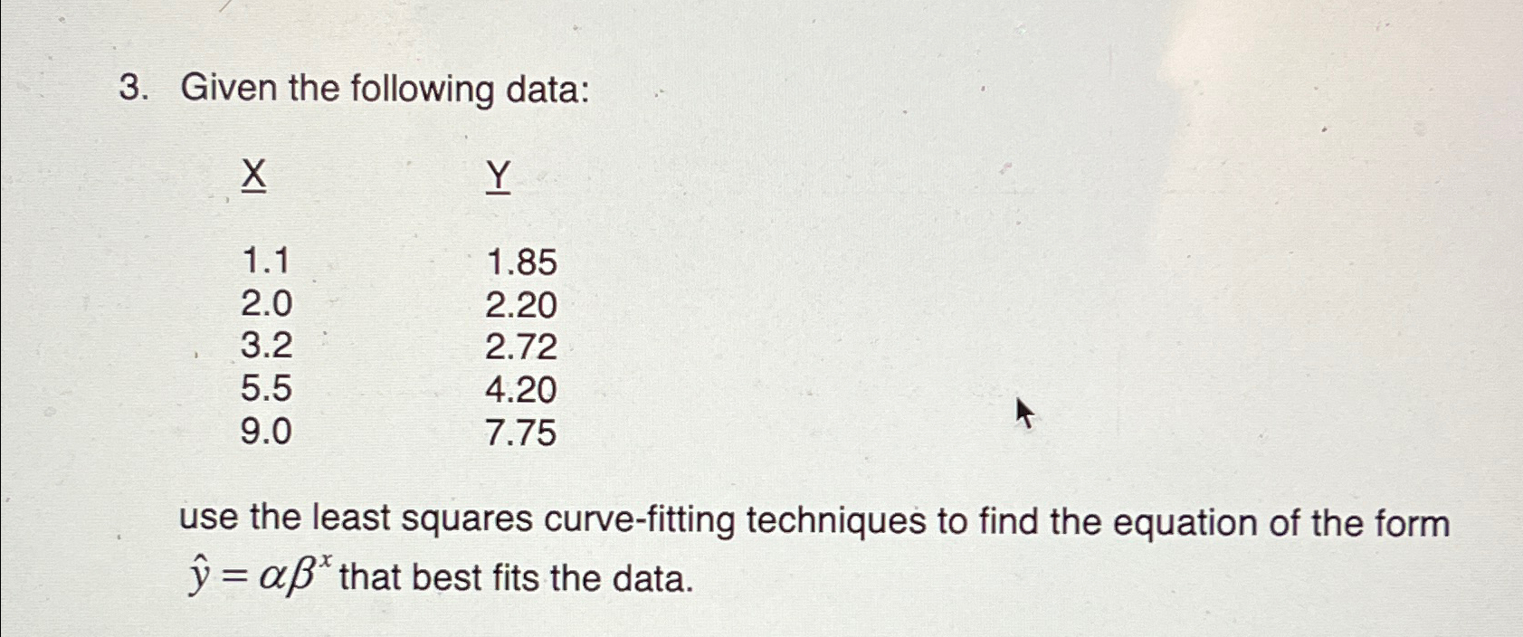Solved Given the following data:\table[[x?,Y? | Chegg.com