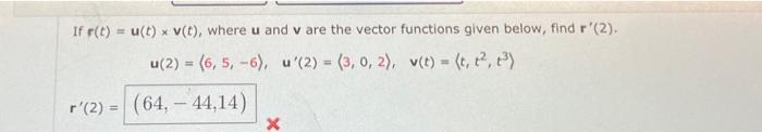 Solved If r(t) = u(t) x v(t), where u and v are the vector | Chegg.com