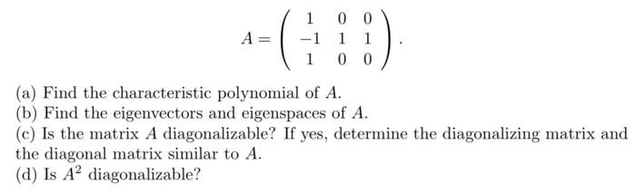 Solved A=⎝⎛1−11010010⎠⎞ (a) Find the characteristic | Chegg.com