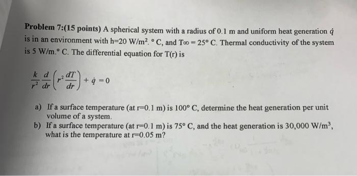 Solved Problem 7:(15 points) A spherical system with a | Chegg.com