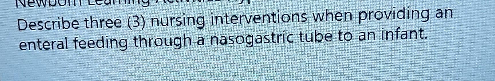 Solved Describe three (3) nursing interventions when | Chegg.com