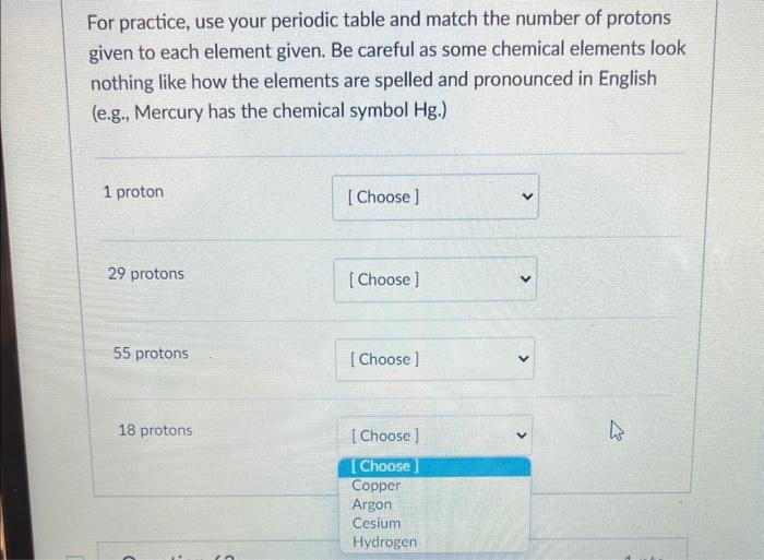 Solved For practice, use your periodic table and match the | Chegg.com