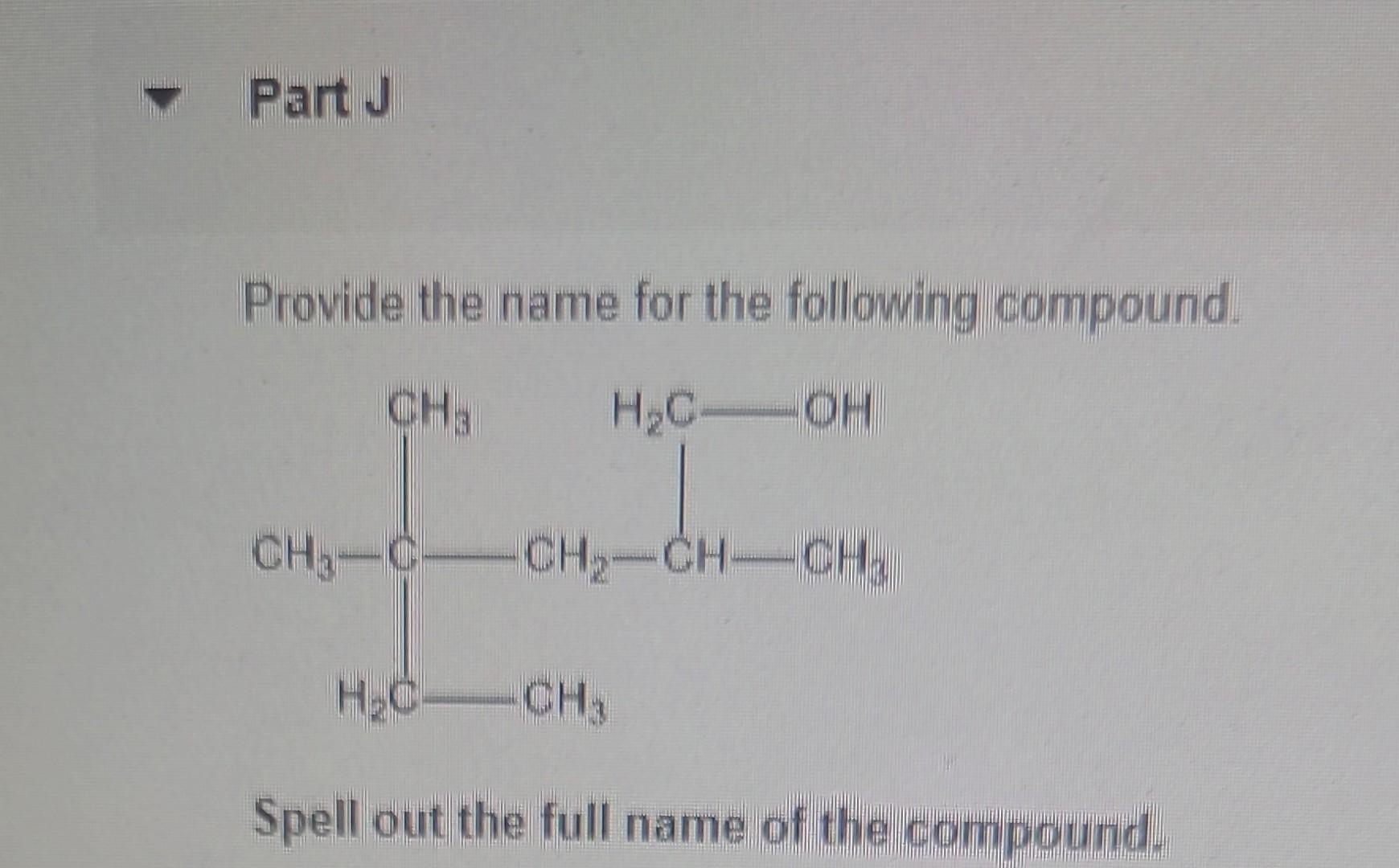 Solved Provide the name for the following compound. Spell | Chegg.com
