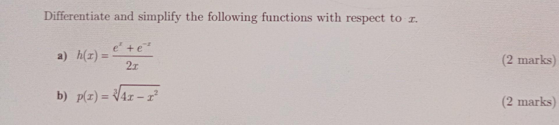 Solved Differentiate and simplify the following functions | Chegg.com