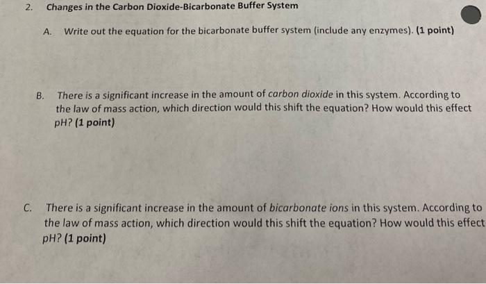 Solved 2. Changes in the Carbon Dioxide-Bicarbonate Buffer | Chegg.com