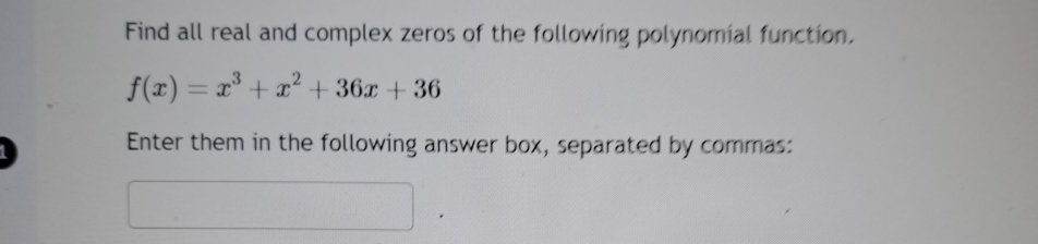 Find all real and complex zeros of the following | Chegg.com